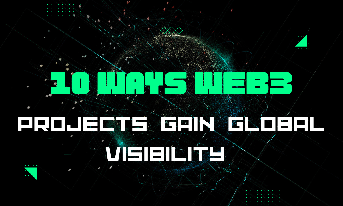 10 Ways Web3ly Can Help Web3 Projects Gain Global Visibility - Web3ly